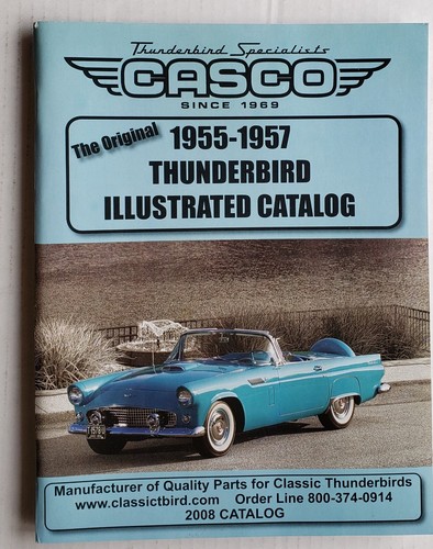 Casco 1955-1957 Thunderbird Parts Catalog 2008 Classic Auto Supply Co ...