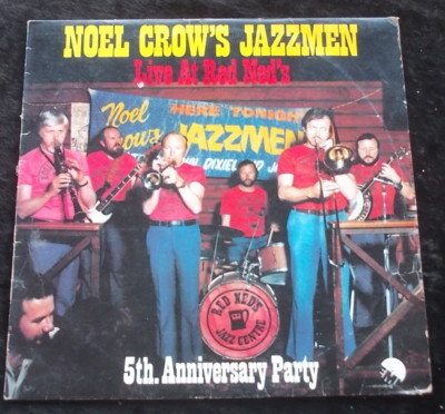 NOEL CROW'S JAZZMEN Live At Red Neds 5th Anniversary Party LP RARE | eBay