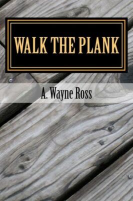 Walk The Plank: A Richard Stclair And Bobby Morrow Mystery ...