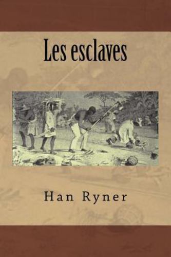 Esclaves by Han Ryner (2016, Trade Paperback) for sale online | eBay