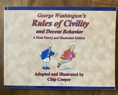 George Washingtons Rules of Civility and Decent Behavior: A Most… By ...