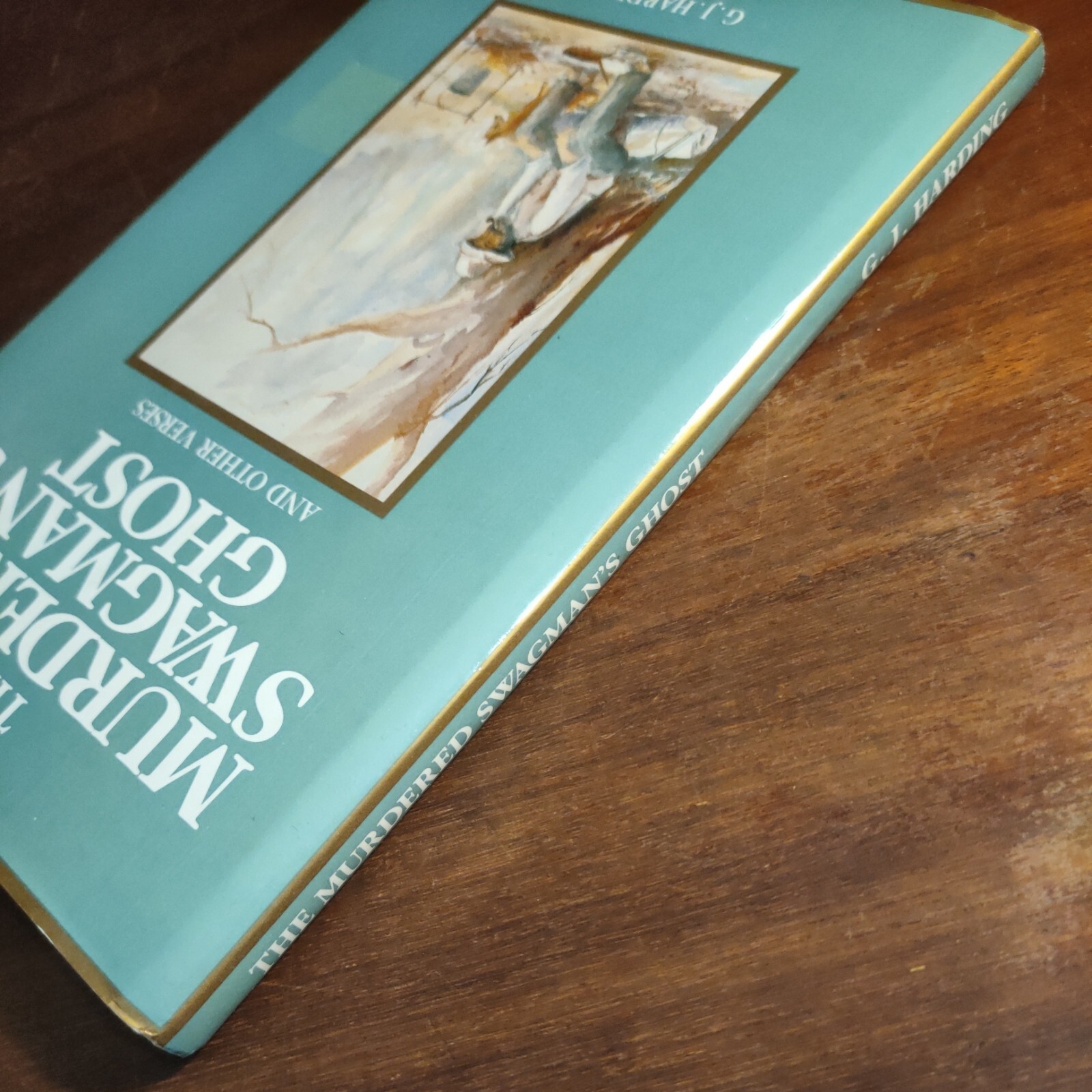 The Murdered Swagman's Ghost G.J. Harding 1st Edition hardcover Limited ...