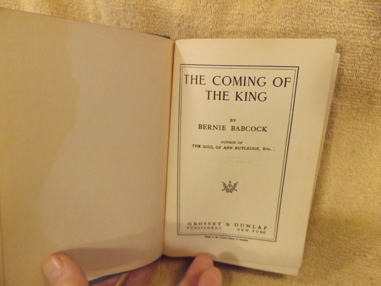 THE COMING OF THE KING by Bernie Babcock 1921 Grosset & Dunlap ...