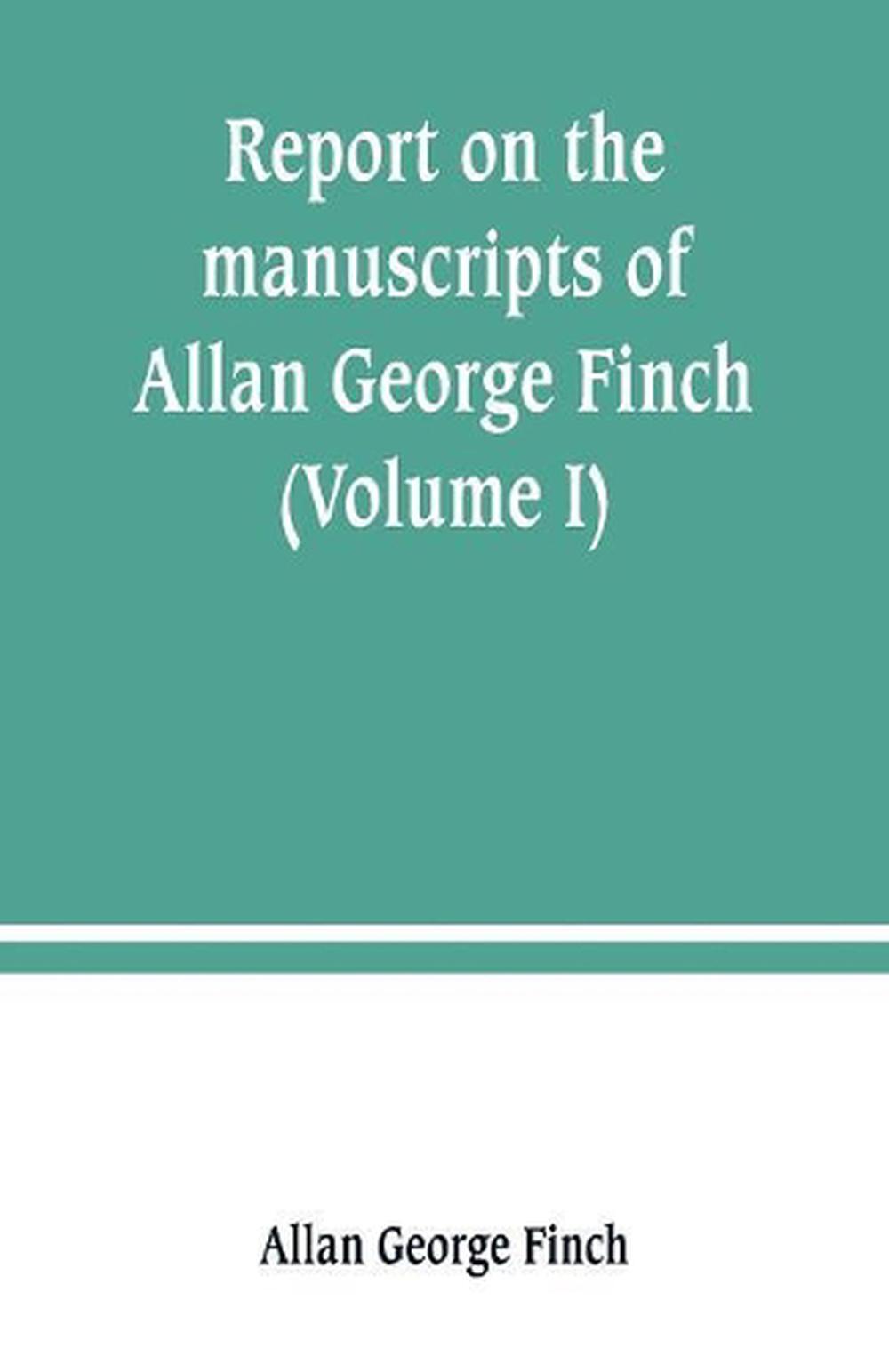 Report on the manuscripts of Allan George Finch, esq., of Burley-on-the ...