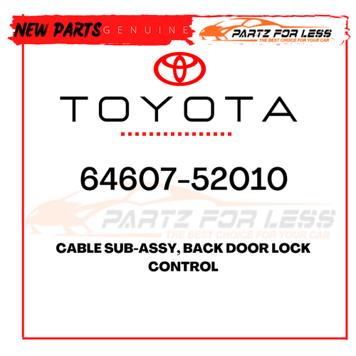64607-52010 TOYOTA GENUINE CABLE SUB-ASSY, BACK DOOR LOCK CONTROL ...
