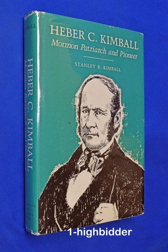 SIGNED! Heber C Kimball Mormon Patriarch and Pioneer 1st Ed HCDJ LDS ...