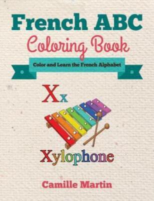 French Abc Coloring Book: Color And Learn The French Alphabet ...