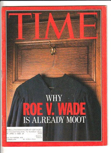 Time Magazine May 4, 1992- Why Roe V. Wade Is Already Moot | eBay