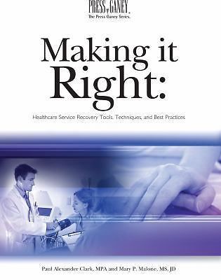 The Press Ganey Ser.: Making It Right : Healthcare Service Recovery ...