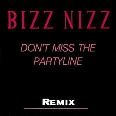 Bizz Nizz Don't miss the party line-Remix (#zyx6323r) [Maxi 12"] | eBay
