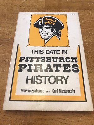 Pittsburgh Pirate Baseball Book This Date in Pirates History | eBay