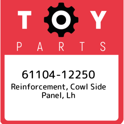 61104-12250 Toyota Reinforcement, cowl side panel, lh 6110412250, New ...