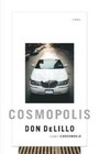Cosmopolis: A Novel - Hardcover By DeLillo, Don - GOOD 9780743244244| eBay
