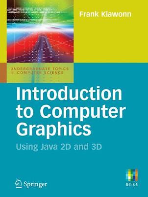 Undergraduate Topics in Computer Science Ser.: Introduction to Computer Graphics : Using Java 2D ...
