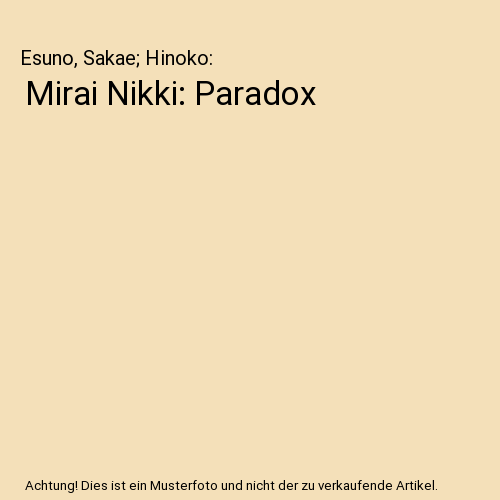 Mirai Nikki: Paradox, Esuno, Sakae; Hinoko | eBay.de