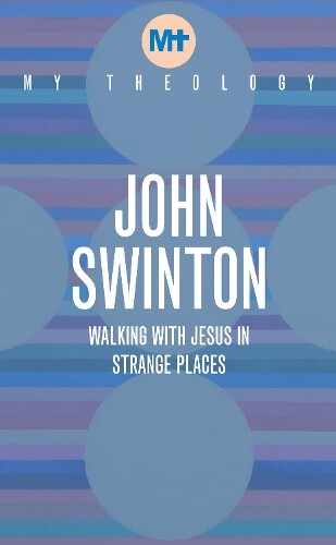 John Swinton My Theology (Poche) My Theology 9781913657628 | eBay