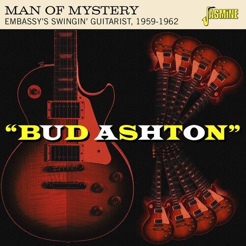 Audio Cd - Bud Ashton: Man Of Mystery. Embassy's Swingin' Guitarist ...