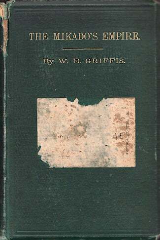WILLIAM ELLIOT GRIFFIS / The Mikado's Empire 1883 New Edition. | eBay