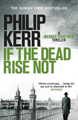 Philip Kerr If the Dead Rise Not (Paperback) Bernie Gunther (UK IMPORT ...