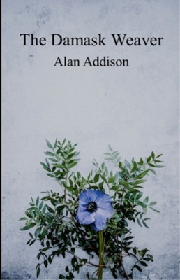 Alan Addison The Damask Weaver (Poche) | eBay