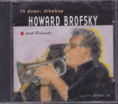 Howard Brofsky & Friends Sealed CD - 73 down: drbebop | eBay