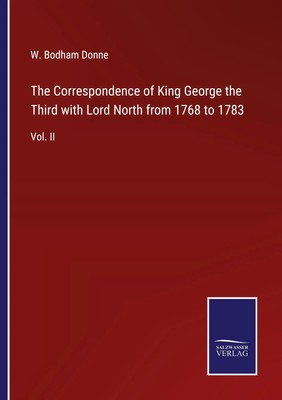 W. Bodham Donne | The Correspondence of King George the Third with Lord ...