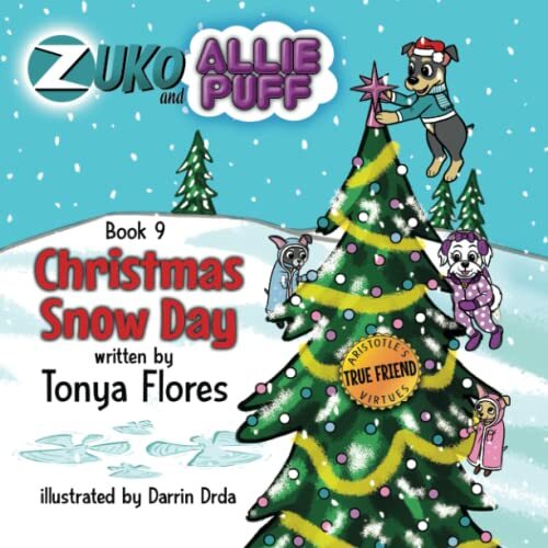 Christmas Snow Day: Aristotle's Virtues... by Flores, Tonya Paperback ...