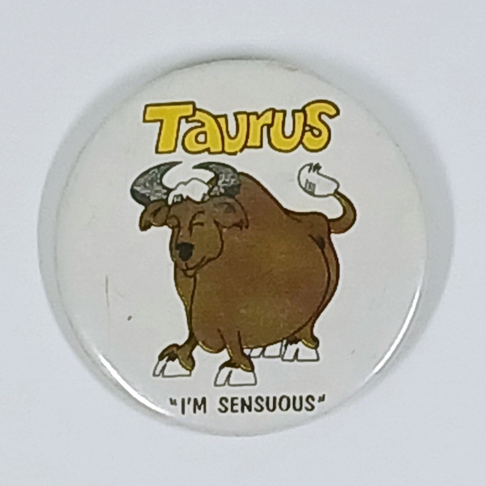 TAURUS ZODIAC SIGN VINTAGE 70s/80s PINBACK BUTTON BADGE "I'M SENSUOUS ...