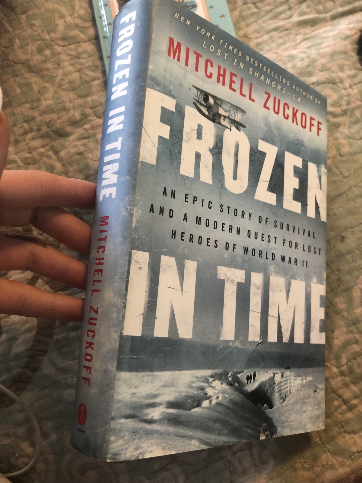 Frozen in Time : An Epic Story of Survival and a Modern Quest for Lost ...