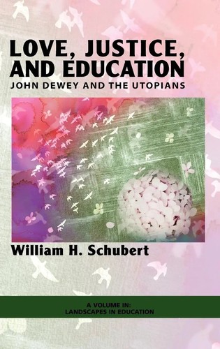 William Henry Schubert | Love, Justice, and Education | Buch | Englisch ...