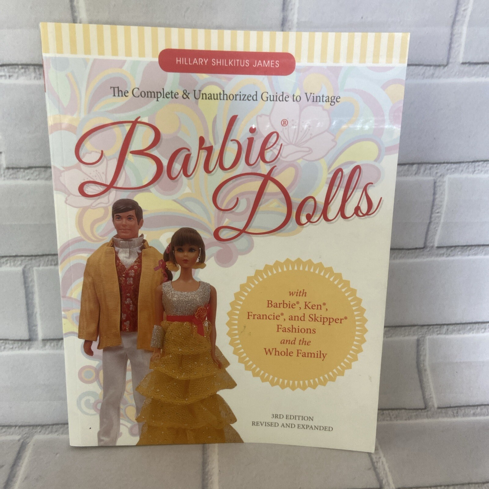 The Complete and Unauthorized Guide to Vintage Barbie® Dolls : With ...
