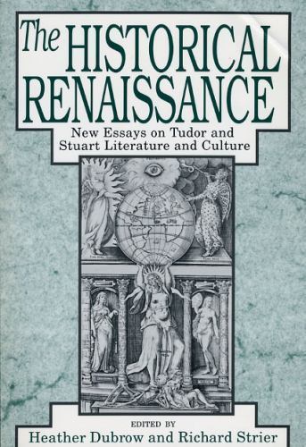 Historical Renaissance : New Essays on Tudor and Stuart Literature and ...