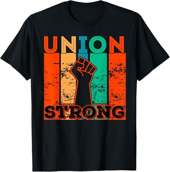 NWT! Union Strong Union Worker union workers Labor Day MADE IN USA Tee ...