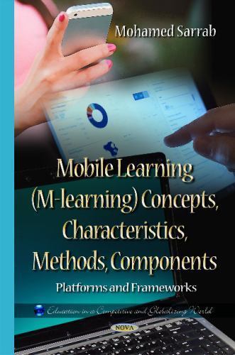 Mobile Learning (M-Learning) Concepts, Characteristics, Methods ...
