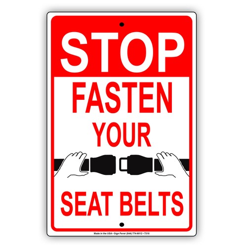 Fasten Your Seat Belts Drive Safety Warning Aluminum Metal Sign | eBay