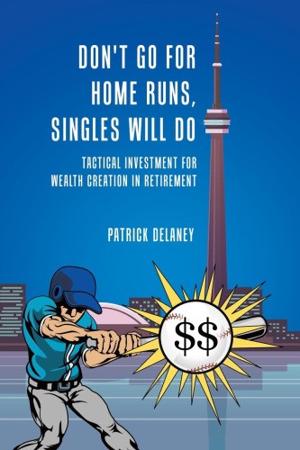 Don't Go for Home Runs, Singles Will Do: Tactical Investment for wealth 9780228842675 | eBay