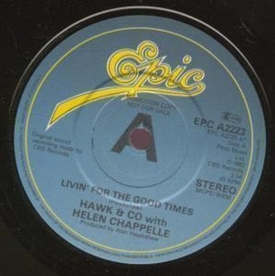 Hawk and Co With Helen Chappelle Livin' For the Good Times 7" vinyl UK ...
