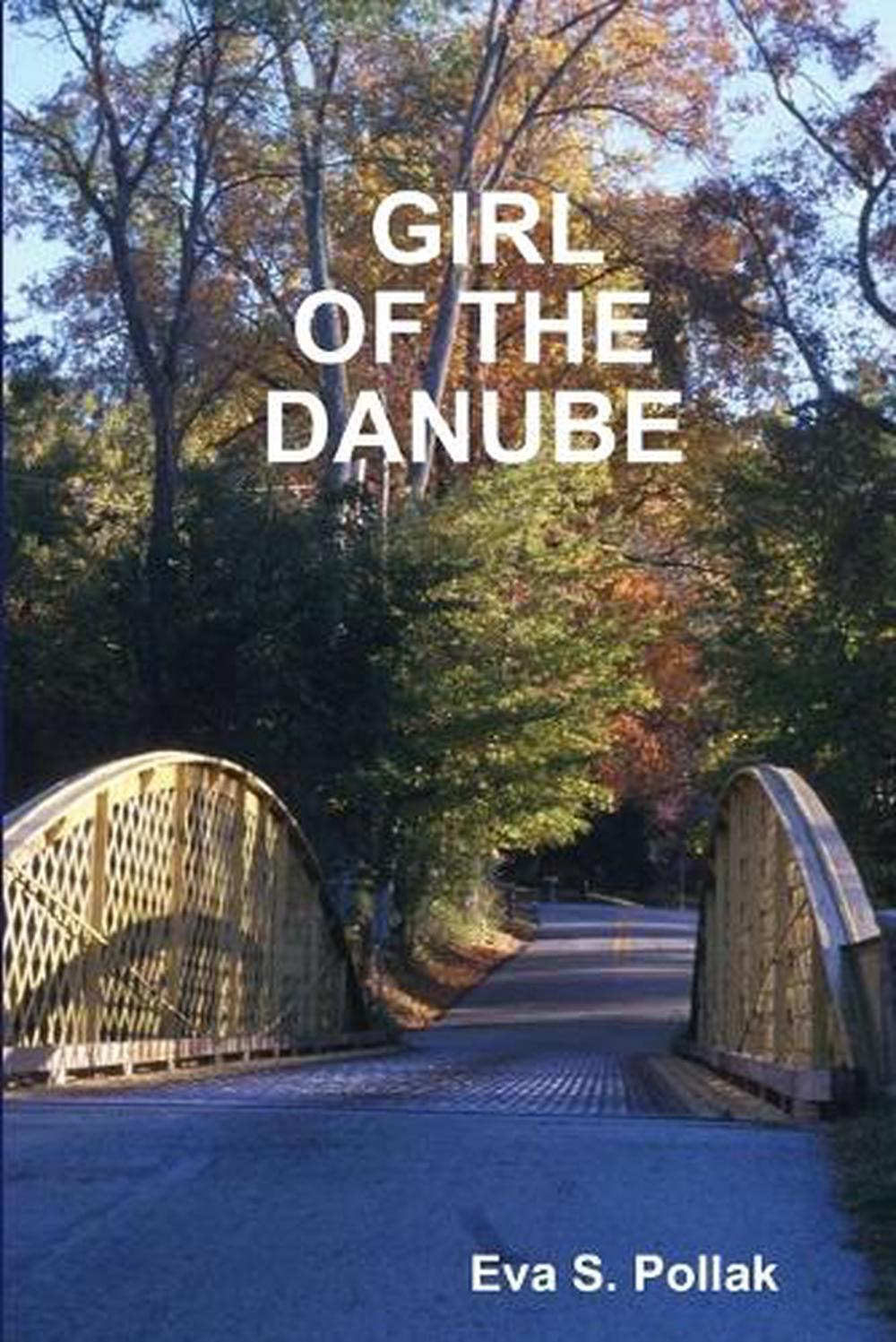 Girl of the Danube by Eva S. Pollak (English) Paperback Book ...