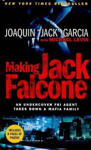 Making Jack Falcone: An Undercover FBI Agent Takes Down a - ACCEPTABLE ...