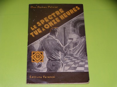 LE SPECTRE TUE A ONZE HEURES - MON ROMAN POLICIER - N° 327 - ED ...