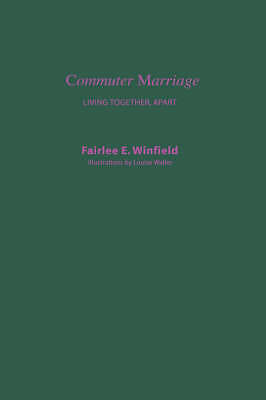 Commuter Marriage: Living Together Apart by Fairlee Winfield (Hardcover ...