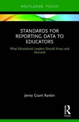 Standards for Reporting Data to Educators: What Educational Leaders ...