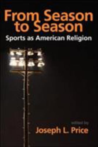 From Season to Season by Joseph L. Price (2008, Trade Paperback) for ...