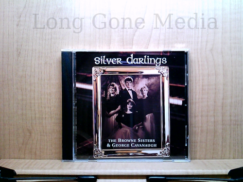 Silver Darlings by The Browne Sisters & George Cavanaugh (CD) | eBay