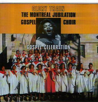 Glory Train, Montreal Jubilation Gospel Choir | eBay