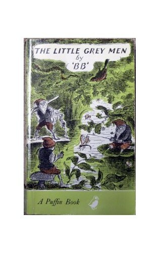 The Little Grey Men: A Story for the Young ... by D. J. Watkins-Pitchf ...