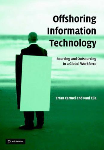 Offshoring Information Technology by Carmel, Erran; Tjia, Paul ...