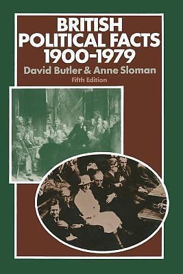 British Political Facts, 1900-1979 by David Butler and Anne Sloman ...