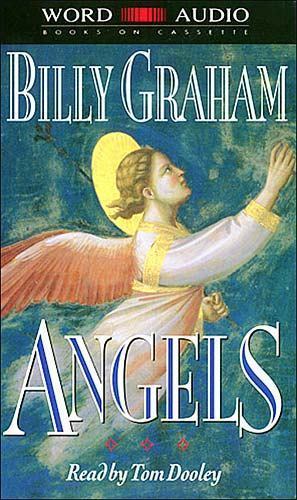 Angels : God's Secret Agents by David Jeremiah, Billy Graham and ...