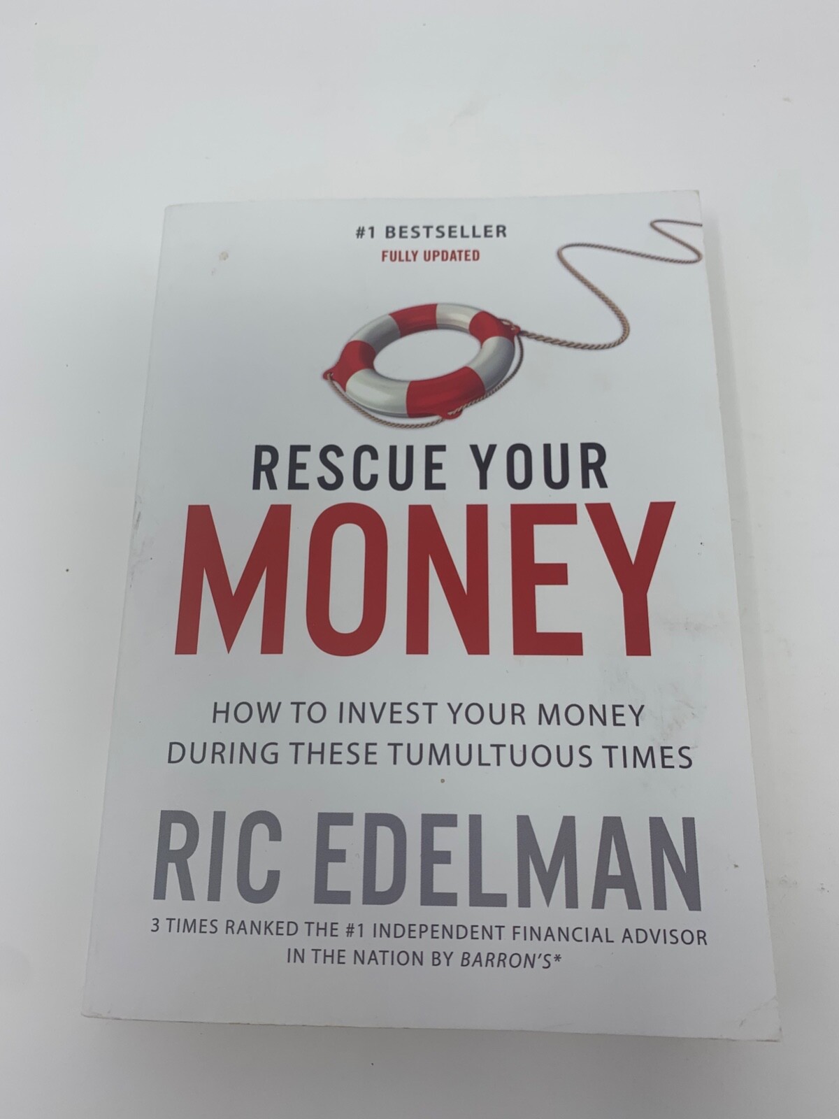 Rescue Your Money : How to Invest Your Money During These Tumultuous ...